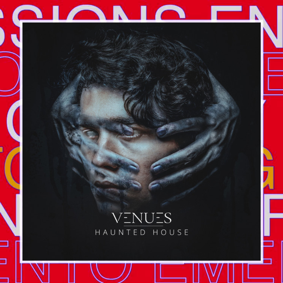VENUES – Haunted House – End Sessions