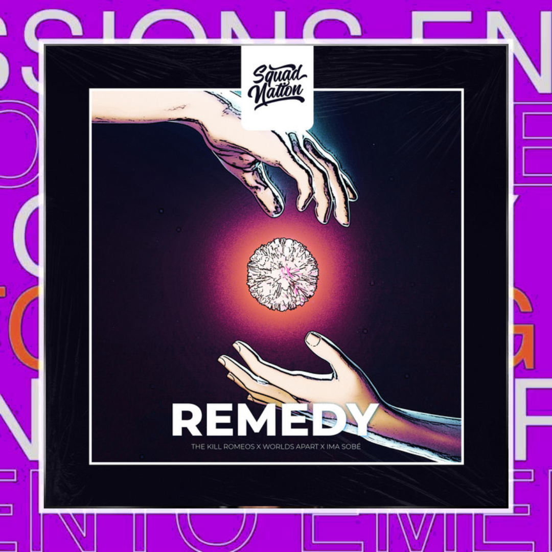 Worlds Apart x The Kill Romeos – Remedy – End Sessions