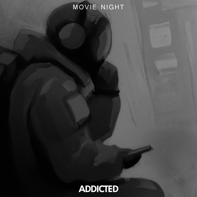 Movie Night – Addicted – End Sessions