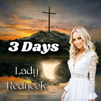 LADY REDNECK – 3 Days – End Sessions