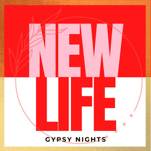 Gypsy Nights – New Life – End Sessions