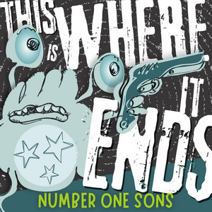 Number One Sons – This Is Where It Ends – End Sessions