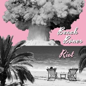 BEACH BØNES – Riot – End Sessions
