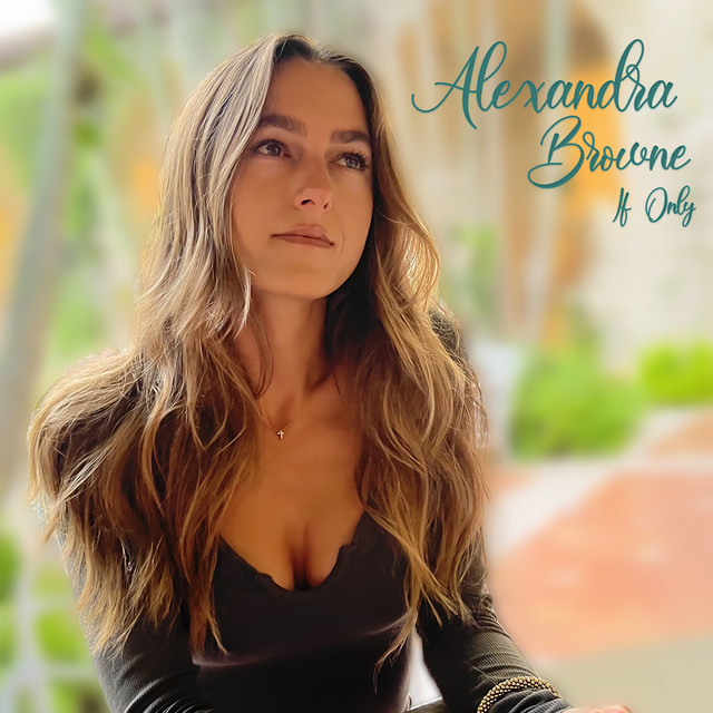 Alexandra Browne – If Only – End Sessions