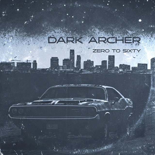 Dark Archer – Zero to Sixty – End Sessions