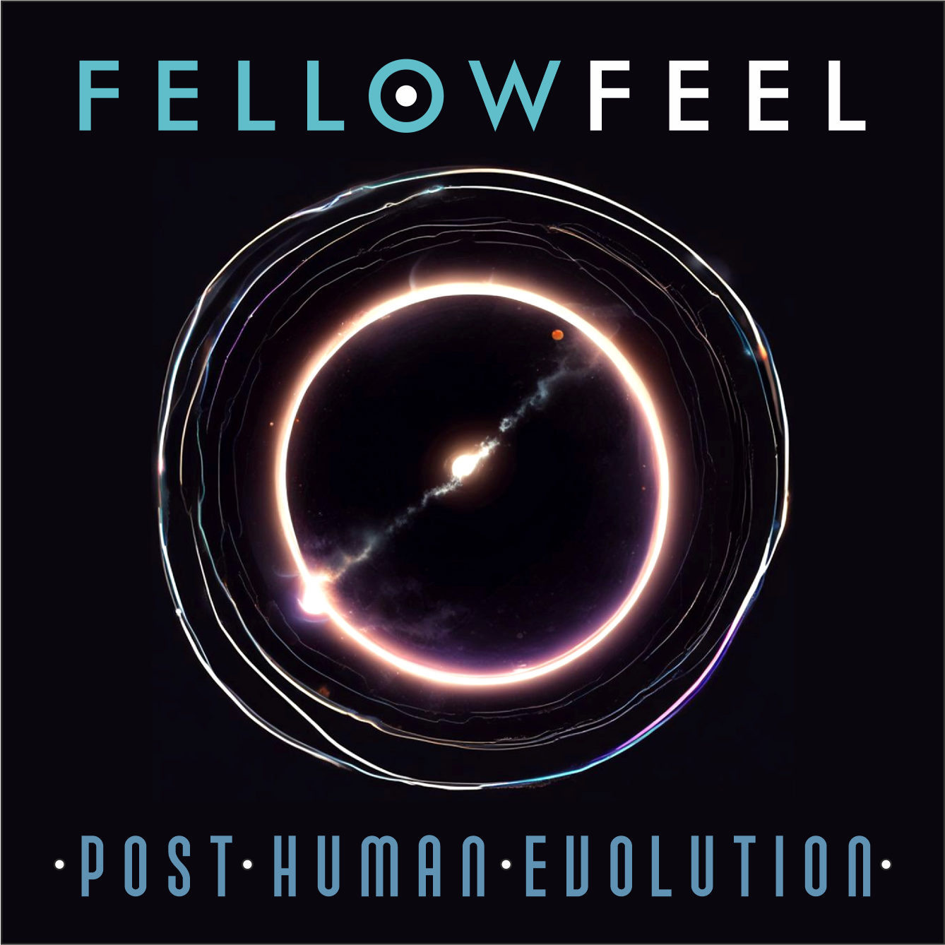 FellowFeel – Post Human Evolution – End Sessions