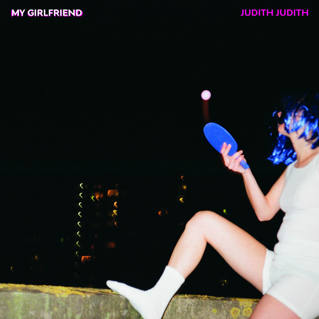 My Girlfriend – Judith Judith – End Sessions