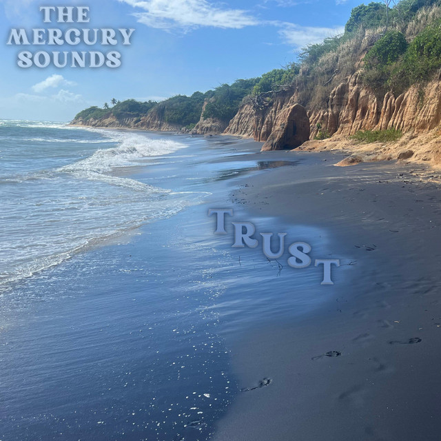 The Mercury Sounds – Trust – End Sessions